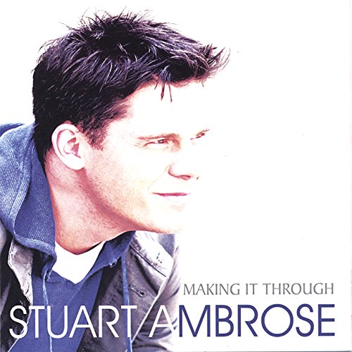 Amazon.com: Making It Through : Stuart Ambrose: Digital Music