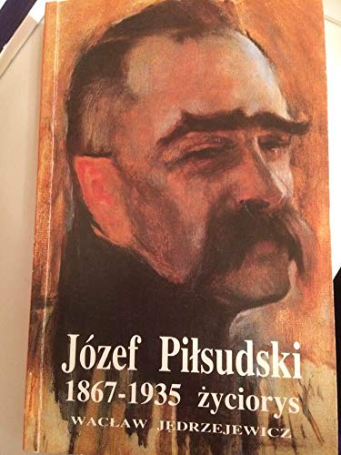 Jozef Pilsudski 1867 -1935 Zyciorys | Amazon.com.br