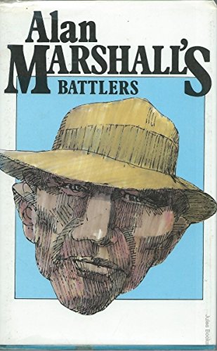 Alan Marshall's Battlers: Marshall, Alan: 9780908090587: Amazon.com: Books