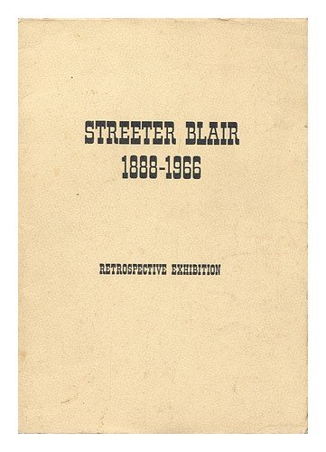 Streeter Blair's America 1888-1966. a Retrospective Exhibition ...