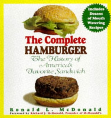 The Complete Hamburger: The History of America's Favorite Sandwich ...