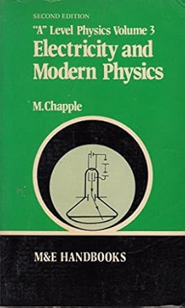 Advanced Level Physics: v. 3 (Handbook Series): M CHAPPLE ...