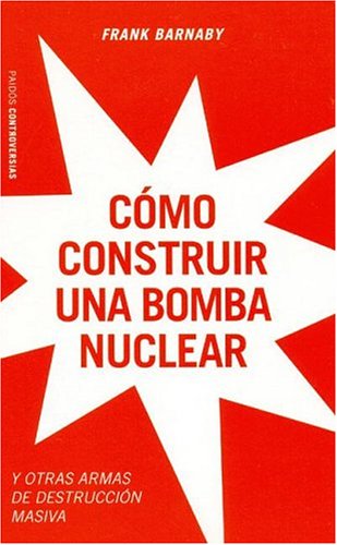 Buy Como construir una bomba nuclear / How to Build a Nuclear Bomb: Y ...