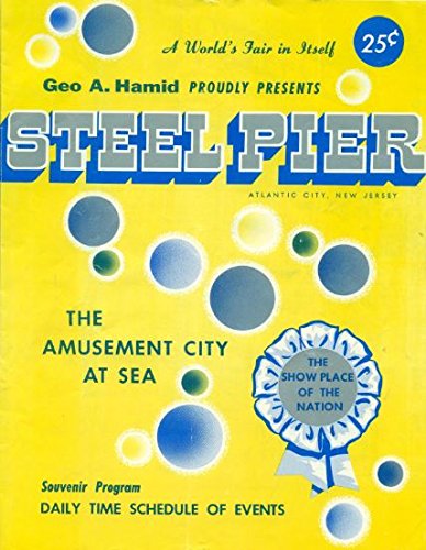 1965 Geo. A. Hamid Proudly Presents Steel Pier, Atlantic City New ...