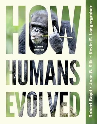 How Humans Evolved - Kindle edition by Boyd, Robert, Silk, Joan B ...