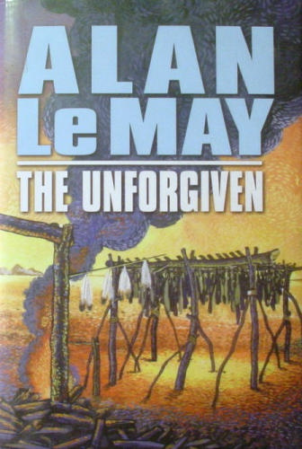 The Unforgiven: Le May, Alan: 9780425076804: Amazon.com: Books