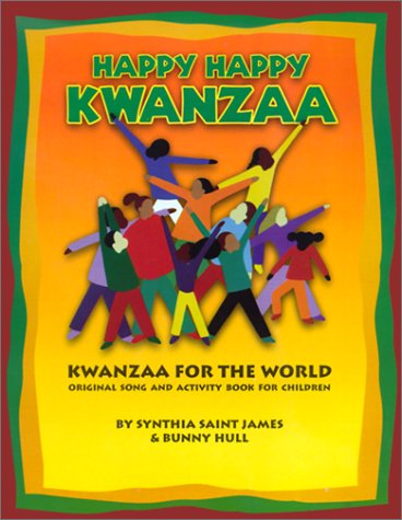 Happy Happy Kwanzaa: World and a Family Kwanzaa: Saint James, Synthia ...