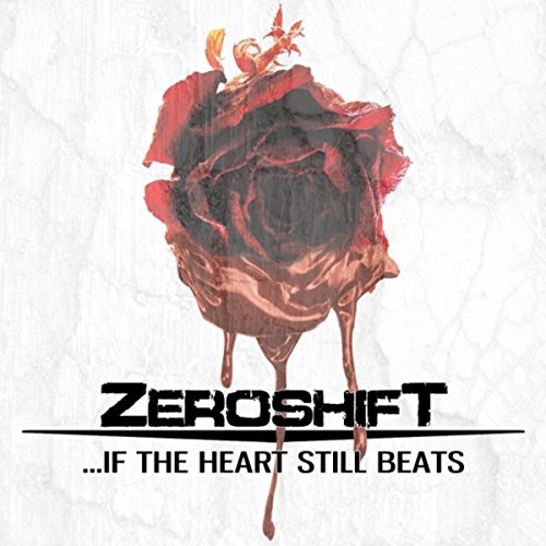 Écouter ...If the Heart Still Beats de Zeroshift sur Amazon Music