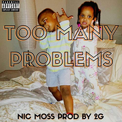 Play Too Many Problems by Nic Moss on Amazon Music Unlimited