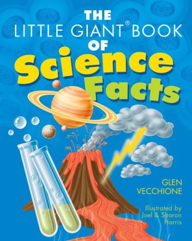 The Little Giant Book of Science Facts: Vecchione, Glen, Harris, Joel ...