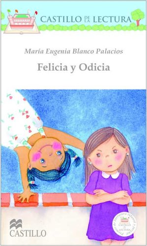 Amazon.com: Felicia y Odicia (Castillo De LA Lectura. Serie Blanca ...