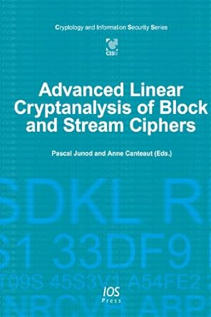 Buy Advanced Linear Cryptanalysis of Block and Stream Ciphers: Volume 7 ...