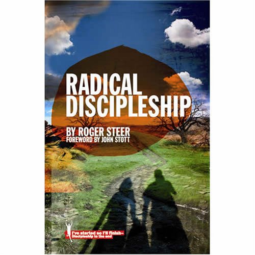 Radical Discipleship: Roger Steer: 9781906173012: Amazon.com: Books