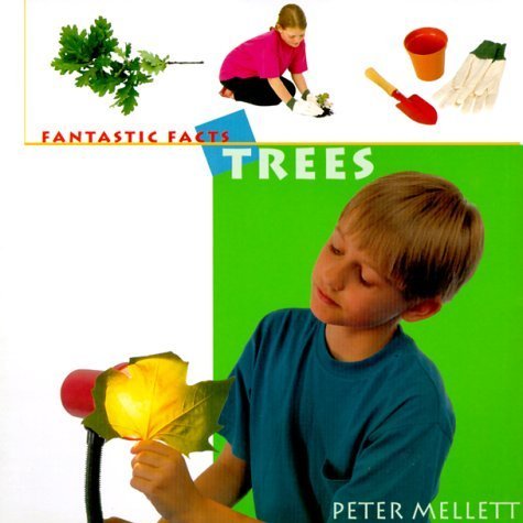 Trees (Fantastic Facts): Mellett, Peter: 9781842150948: Amazon.com: Books