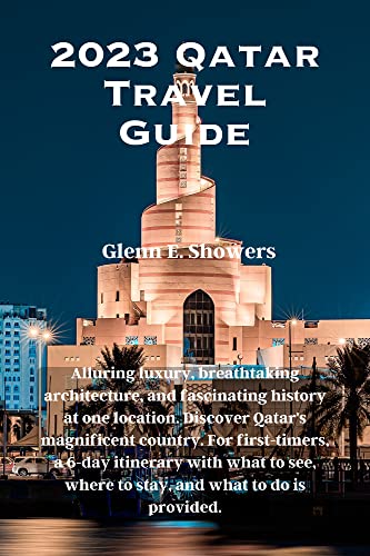Amazon.com: 2023 Qatar Travel Guide : Alluring luxury, breathtaking ...