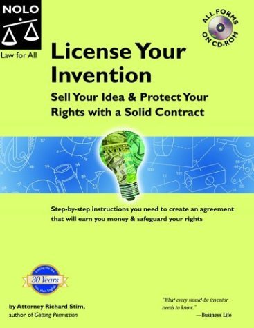 License Your Invention : Sell Your Idea & Protect Your Rights With a ...