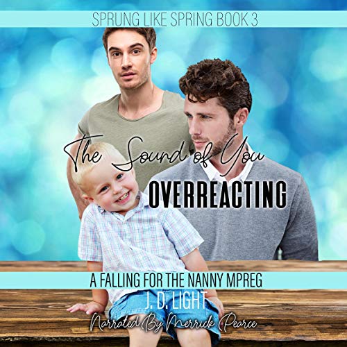 Amazon.com: The Sound of You Overreacting: A Falling for the Nanny ...