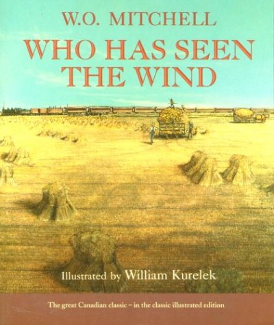 Who Has Seen the Wind: Mitchell, W.O.: 9780771060984: Amazon.com: Books