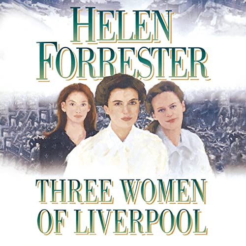 Amazon.com: Three Women of Liverpool (Audible Audio Edition): Helen ...
