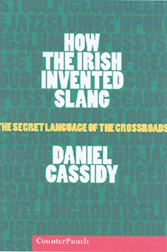 How the Irish Invented Slang: The Secret Language of the