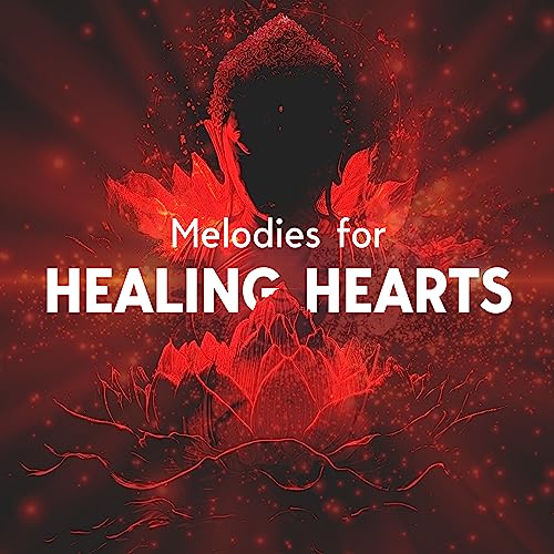 Écouter Melodies for Healing Hearts: Soothing, Comforting, and Relaxing ...