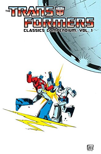 Transformers Classics Compendium Volume 1: Budiansky, Bob ...