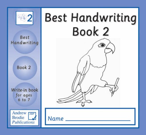 Best Handwriting: Pupil Workbook Bk. 2: Write-in Practice Book for Ages ...
