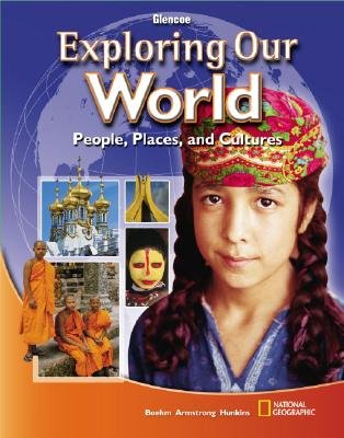 Exploring Our World, Student Edition [EXPLORING OUR WORLD STUDENT /E ...