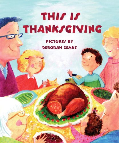 This is Thanksgiving: Ziefert, Harriet, Zemke, Deborah: 9781593540654 ...