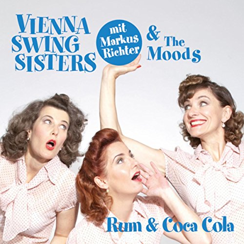 Amazon MusicでVienna Swing SistersのRum & Coca Colaを再生する