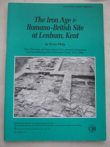 Iron Age and Romano-British Site at Lenham, Kent: The Discovery and ...