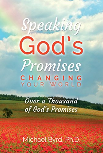 Speaking God's Promises Changing Your World - Kindle edition by Byrd ...