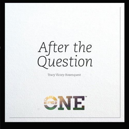 After the Question: Vicory-Rosenquest, Tracy Annette, Vicory, Katy ...
