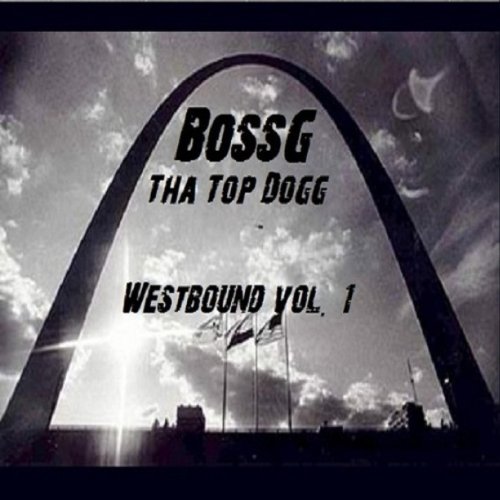 Amazon.co.jp: WestBound Vol. 1 : BossG Tha Top Dogg: Digital Music