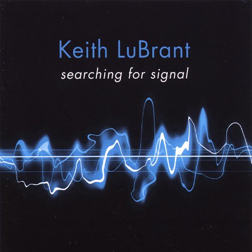 Amazon.com: Searching For Signal : Keith Lubrant: Digital Music