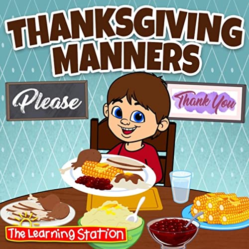 Play Thanksgiving Manners by The Learning Station on Amazon Music Unlimited
