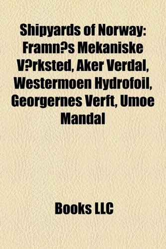 Shipyards of Norway: Framnæs Mekaniske Værksted, Aker Verdal ...