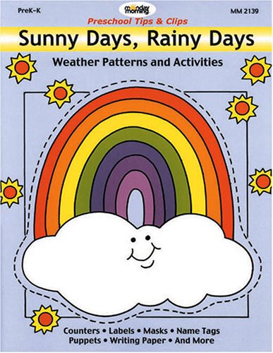 Sunny Days, Rainy Days: (Preschool Tips & Clips): Barr, Marilynn G ...