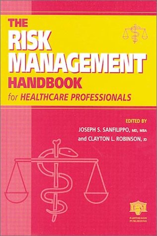 The Risk Management Handbook for Healthcare Professionals ...