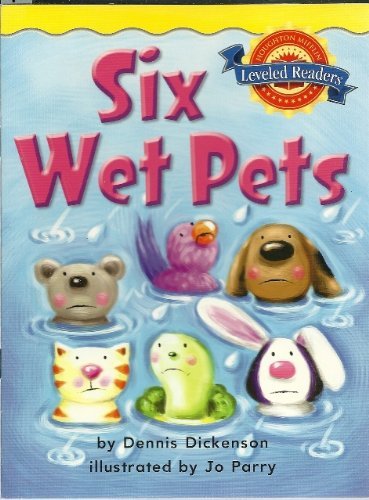 Six Wet Pets Gr. 1 Leveled Readers: Dennis Dickenson: 9780618285334 ...