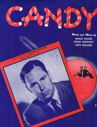 Candy (Featured by Johnny Mercer Capitol Record No. 183): Words and ...