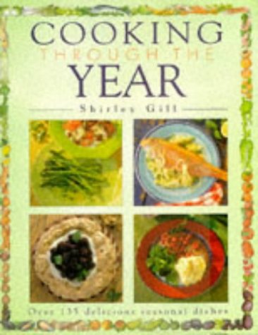 Cooking Through the Year: Shirley Gill: 9781860350955: Amazon.com: Books
