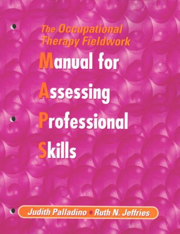 The Occupational Therapy Fieldwork: Manual for Assessing Professional ...