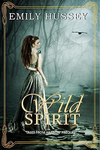 Wild Spirit: A romantasy prequel to the Tales from Harrow - Kindle ...