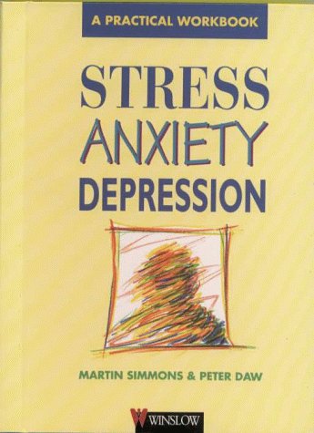 Stress, Anxiety, Depression (A Practical Workbook): Amazon.co.uk ...