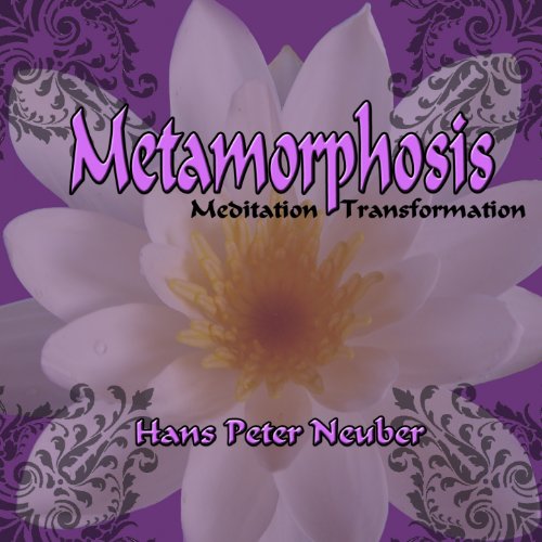 Play Metamorphosis (Meditation Transformation) by Hans Peter Neuber on ...
