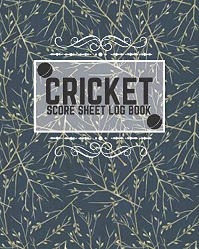 Cricket Score Sheet Log Book: Game Record Book Journal, Score Keeper ...