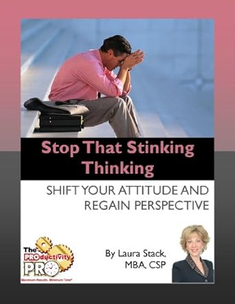 Amazon.com: Stop That Stinking Thinking - Shift Your Attitude and ...