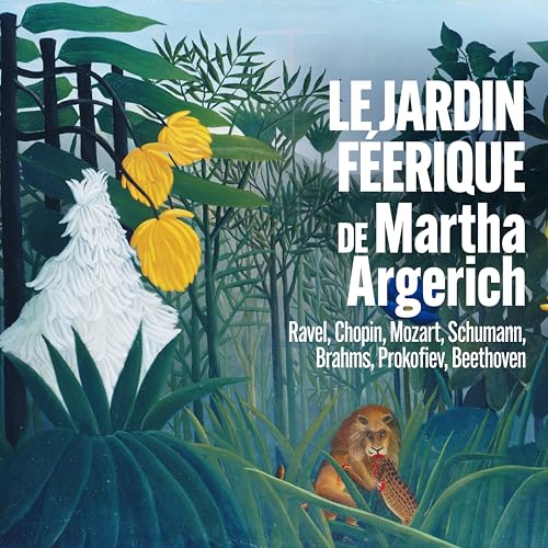 Play Le jardin féerique de Martha Argerich - Ravel, Chopin, Mozart ...