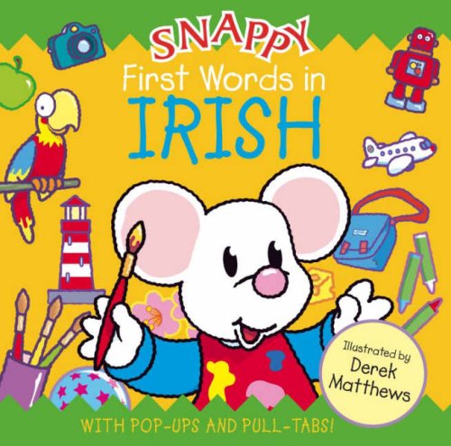 Snappy First Words in Irish (Snappy Language): Hamilton, Libby ...